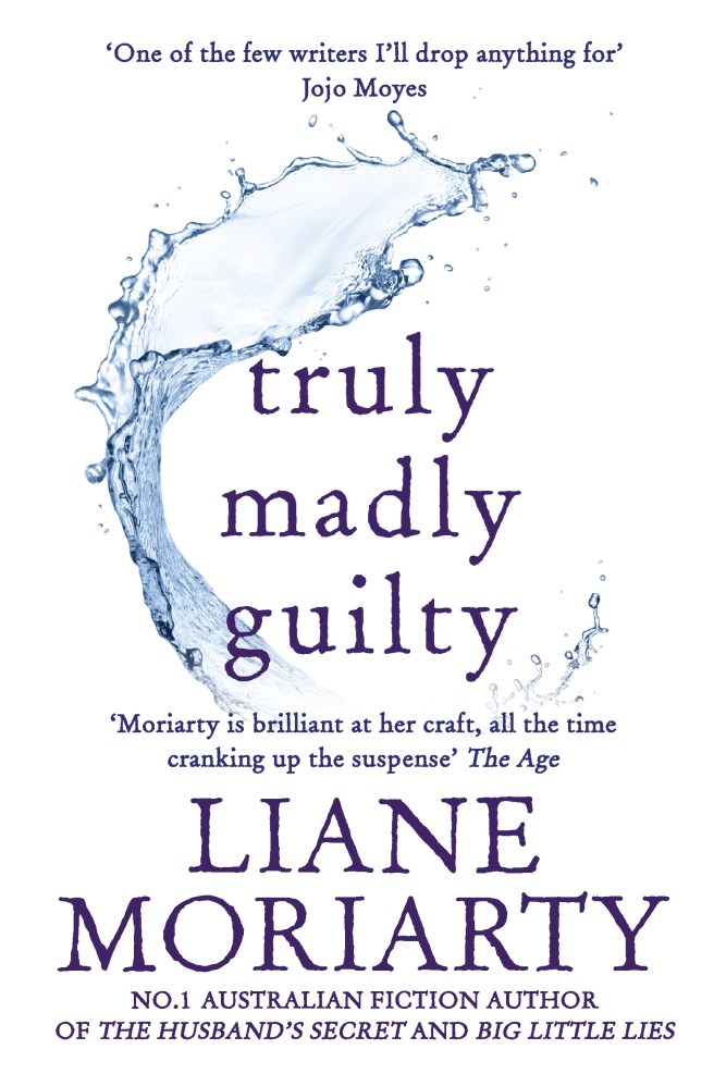 Book Review: Truly Madly Guilty by Liane Moriarty – Judith McKinnon