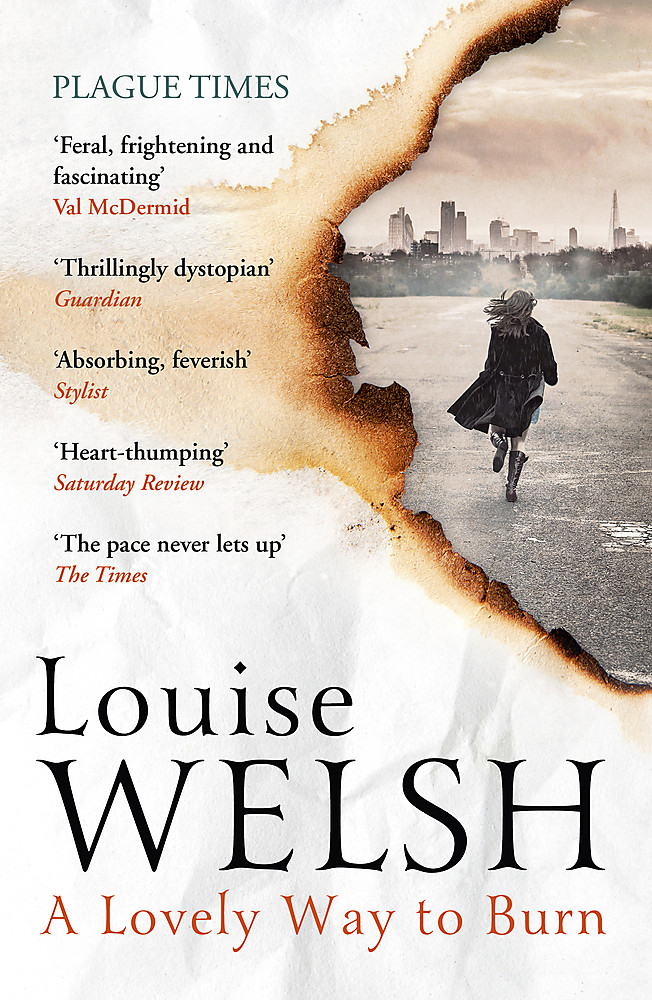 Pandemic Reading Part 2: A Lovely Way to Burn by Louise Welsh – Judith ...